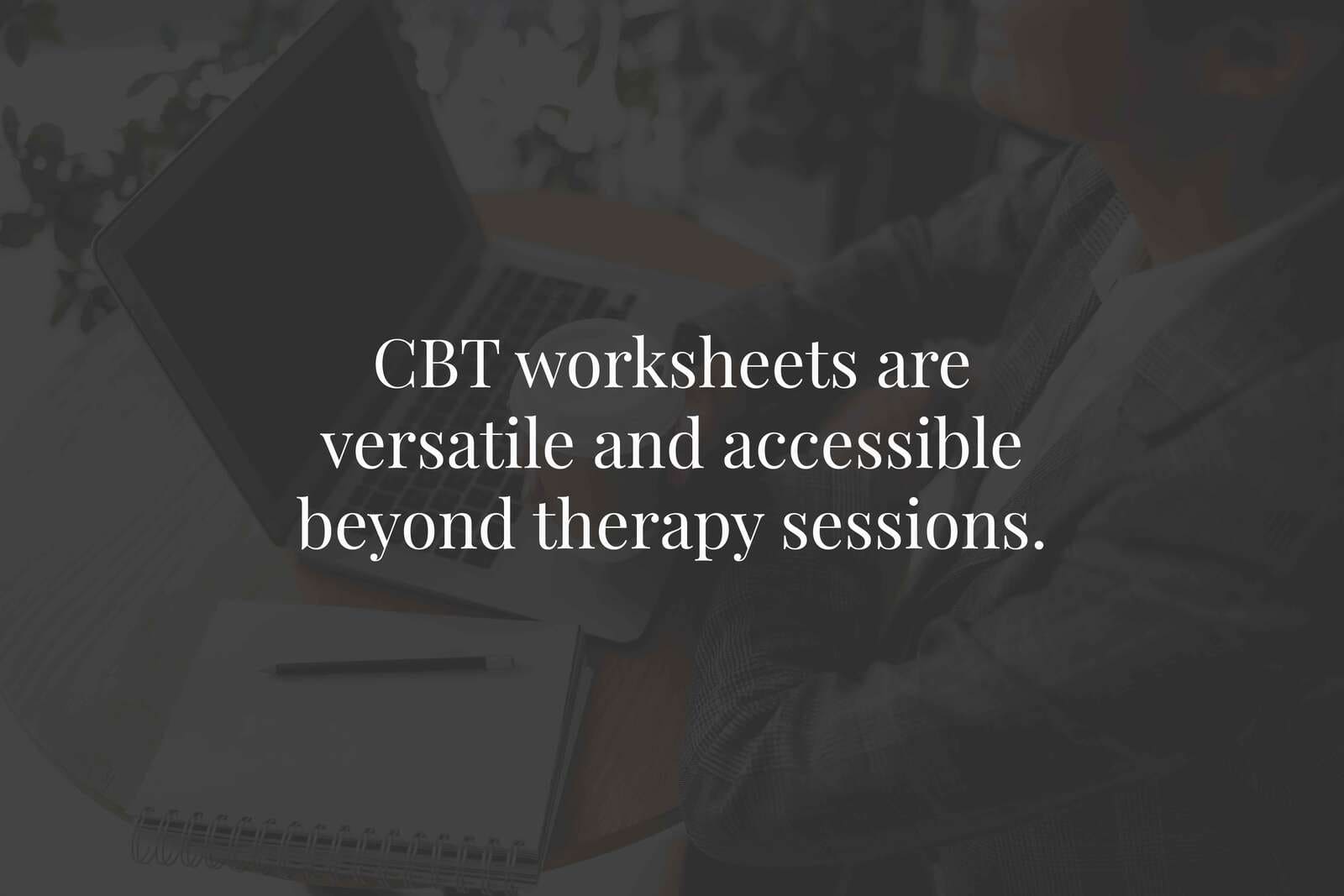 CBT Worksheets: How to Use Them in Recovery